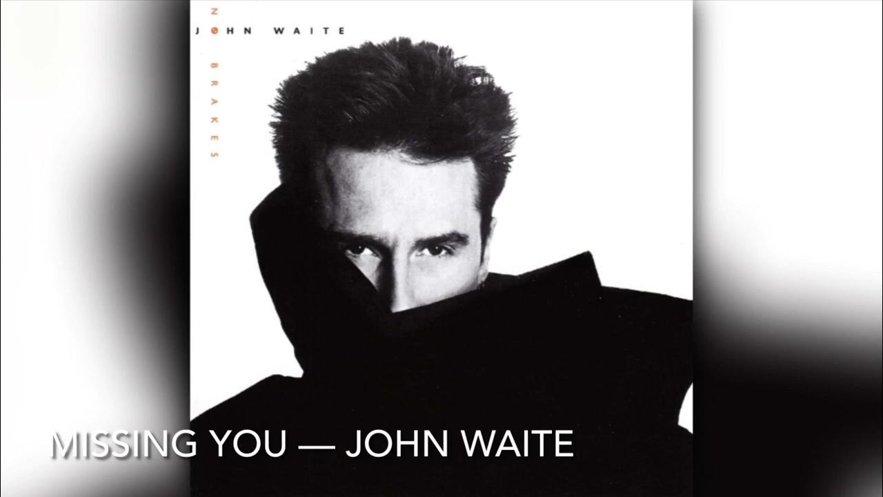 Missing You - John Waite [8D] - YouTube