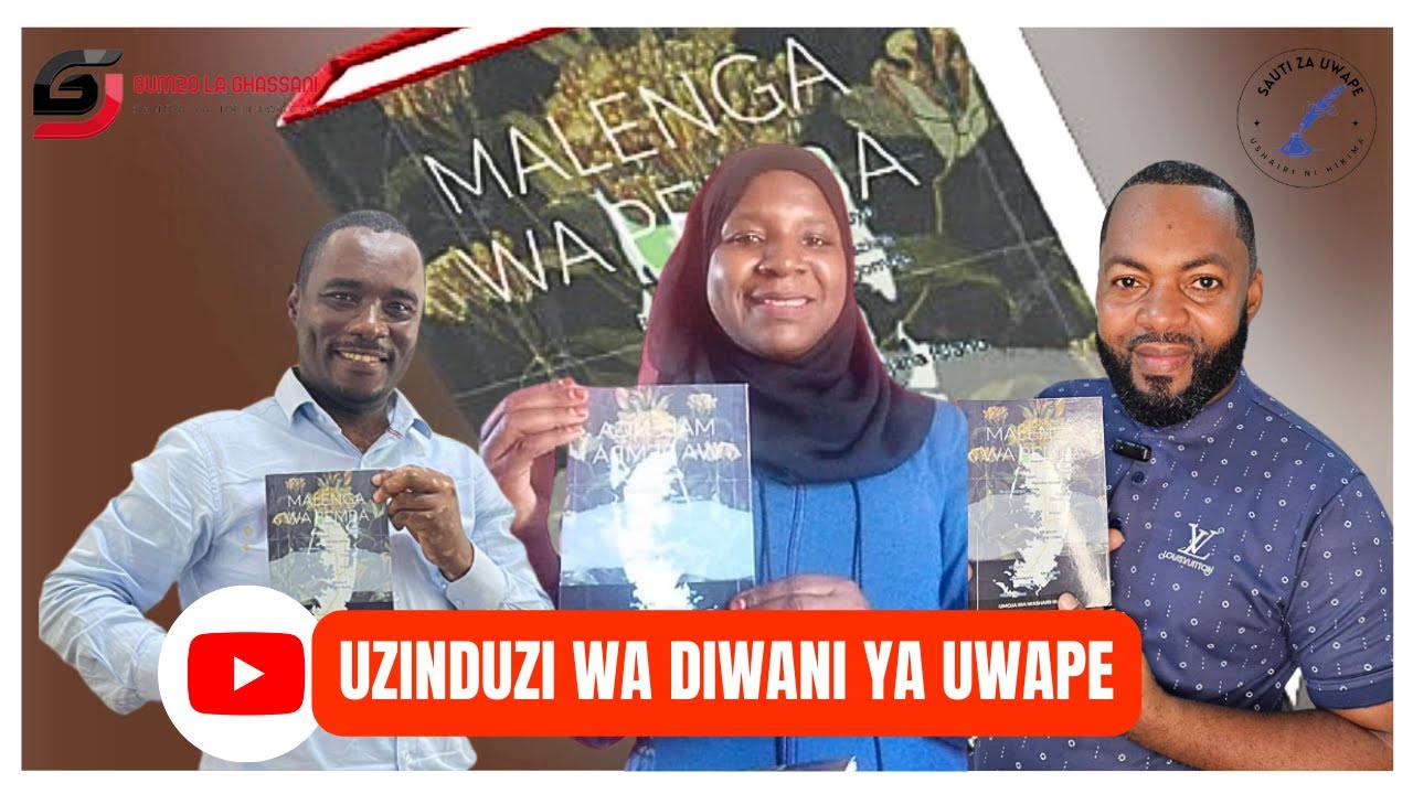 Uzinduzi wa Diwani ya UWAPE: Malenga wa Pemba - YouTube