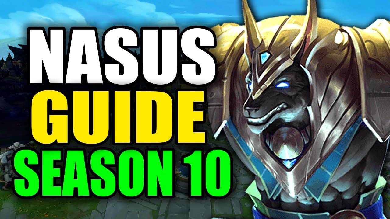 SEASON 10 NASUS GAMEPLAY GUIDE - (Best Nasus Build, Runes, Playstyle ...