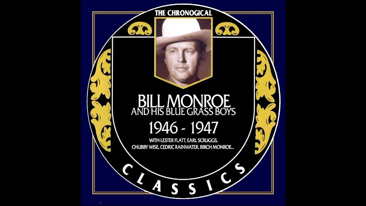 Bill Monroe & His Blue Grass Boys 1946-1947 [2009] - Bill Monroe & His Blue Grass Boys - YouTube