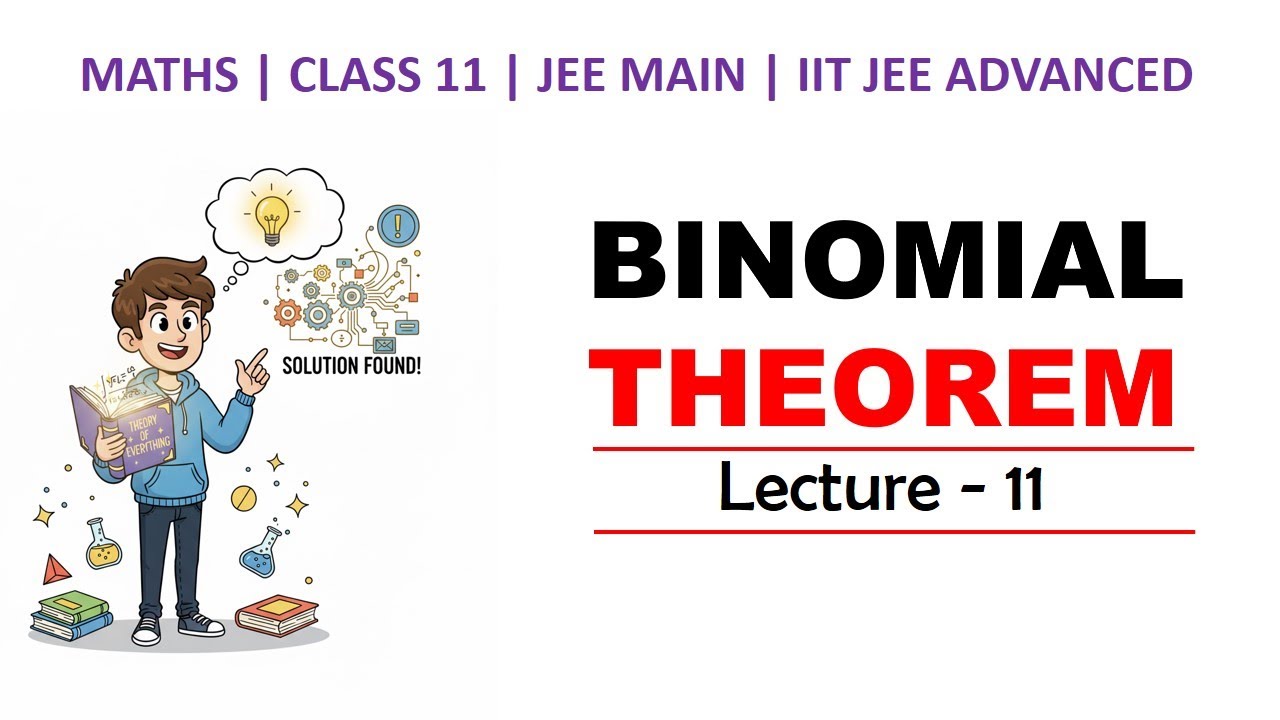 Binomial Theorem Lecture 11 | Class 11 | JEE Mains | JEE Advanced ...