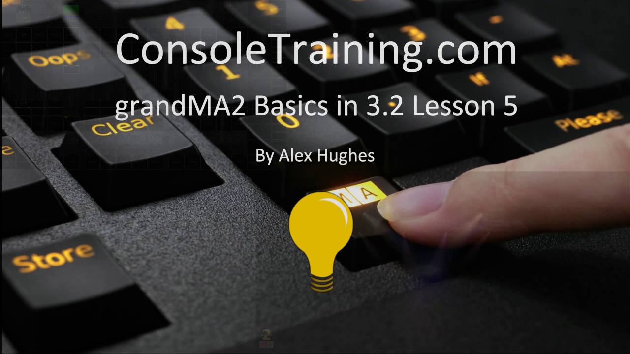 grandMA2 Basics in V3: Lesson 5: Effects and basic console layout - YouTube