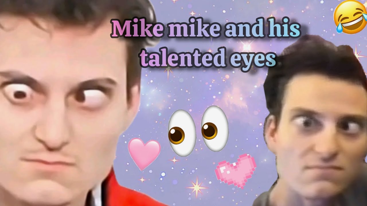 Mike mike moving his eyes compilation 👀 - YouTube