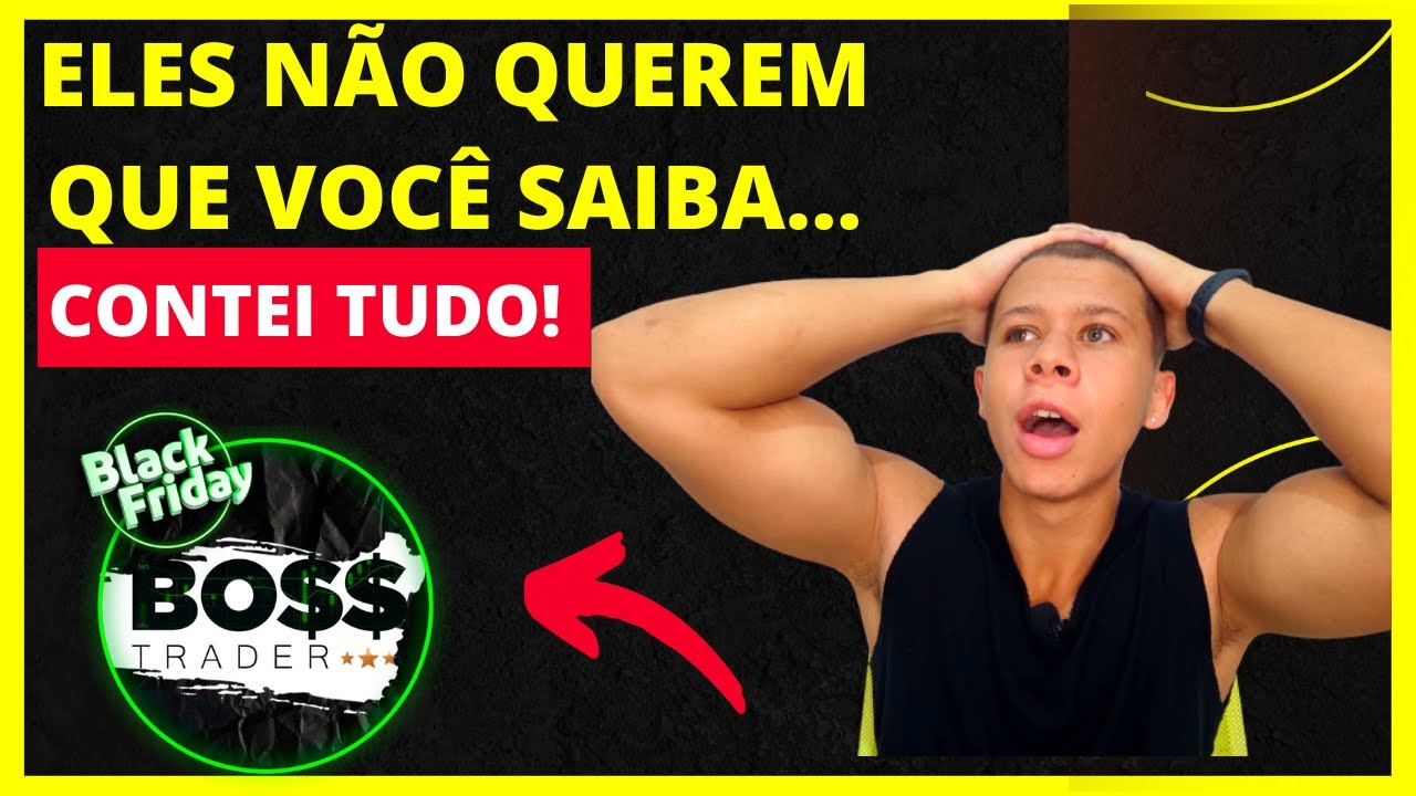 ESCLARECENDO Algumas Dúvidas Sobre o Boss Trader ATUALIZADO 2022 - YouTube