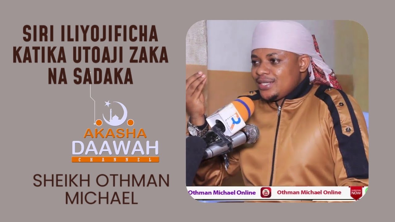 SIRI ILIYOJIFICHA KATIKA UTOAJI ZAKA NA SADAKA | SHEIKH OTHMAN MICHAEL ...