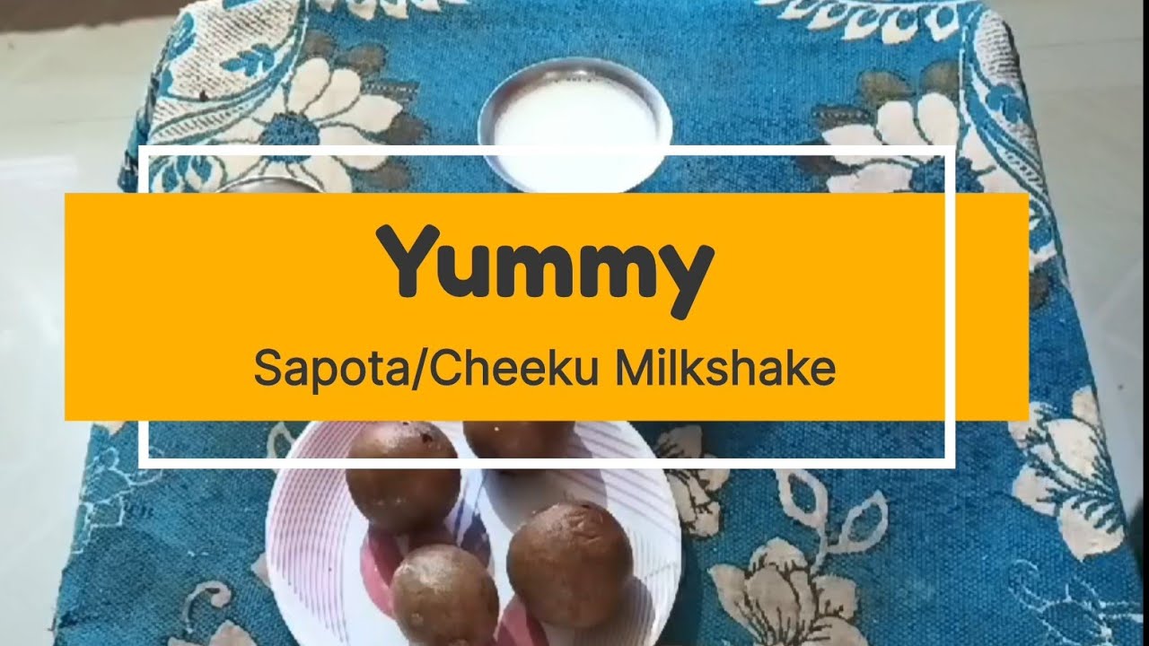 Yummy and healthy Sapota / Cheeku Milkshake - YouTube