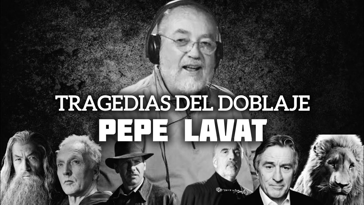 Pepe Lavat / Tragedias del Doblaje #8 - YouTube