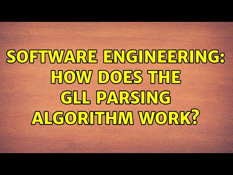 Software Engineering: How does the GLL parsing algorithm work? - YouTube