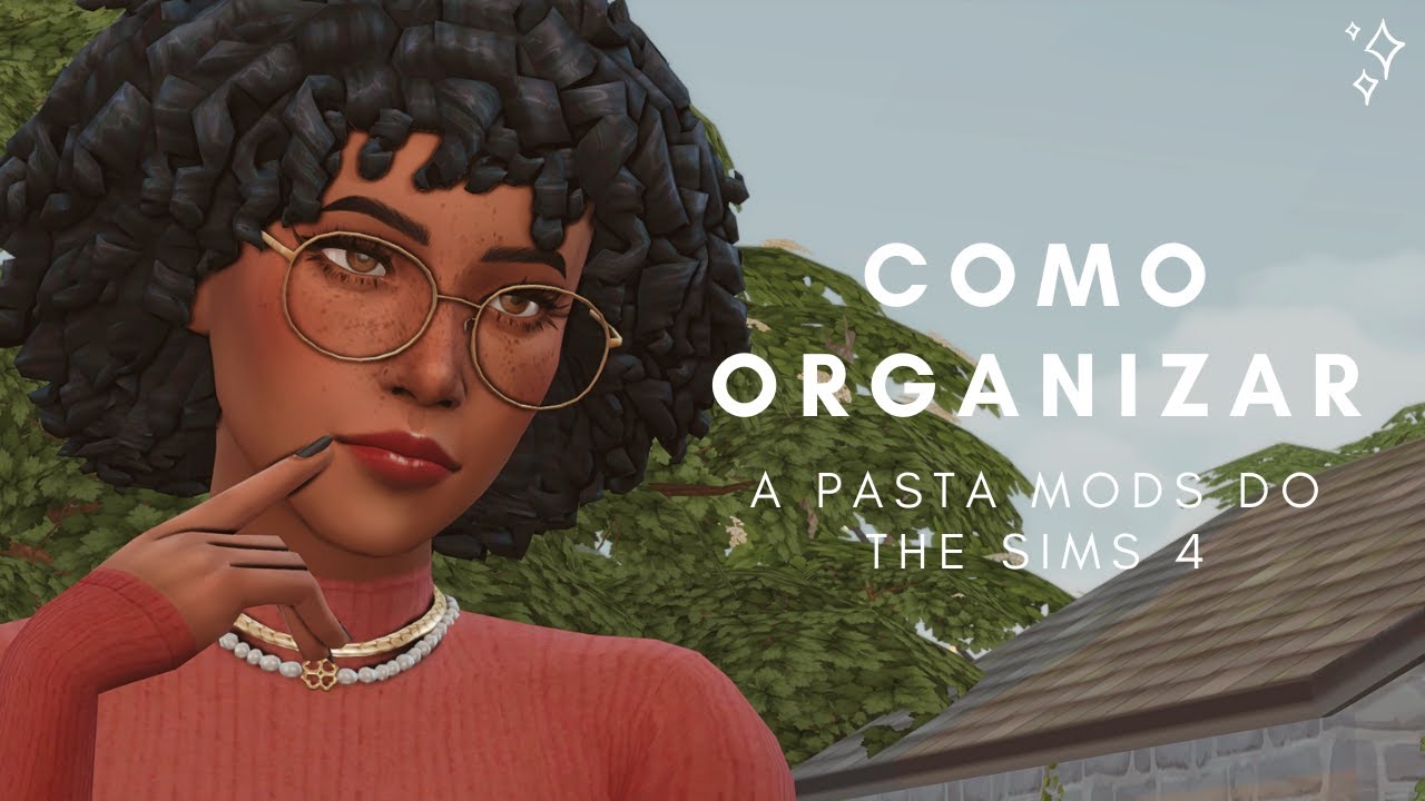 COMO ORGANIZAR A PASTA MODS DO THE SIMS 4 - YouTube