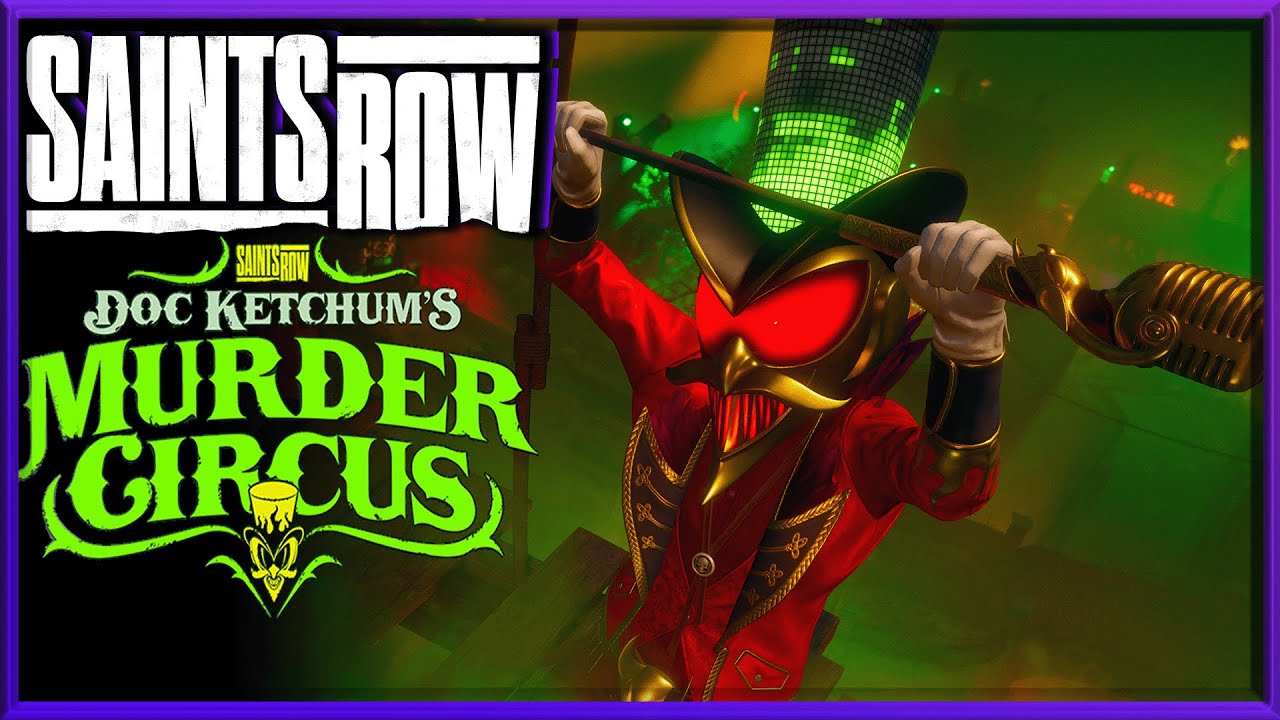 DOC KETCHUM'S MURDER CIRCUS IS HERE! | Saints Row Rebbot LIVE STREAM ...