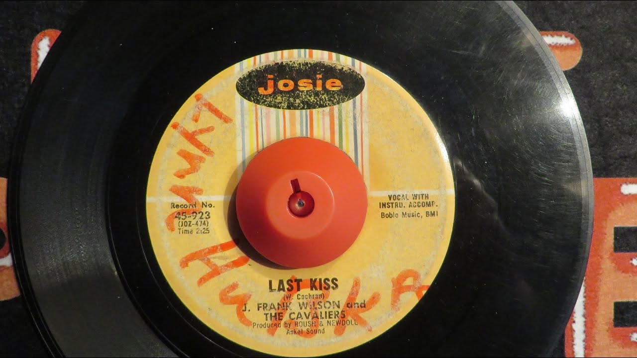 J. Frank Wilson and the Cavaliers - Last Kiss - Vinyl 45 rpm - 1964 ...
