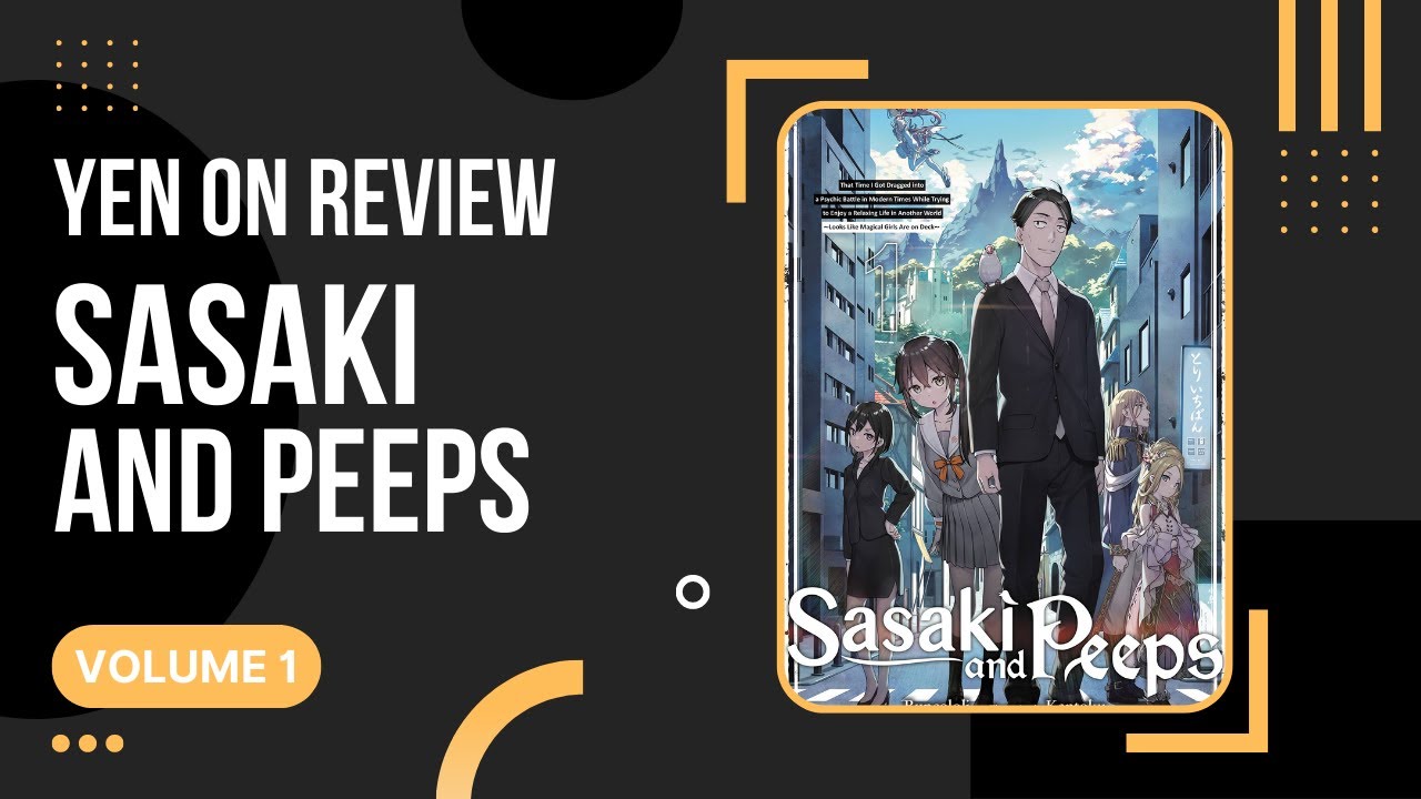 Sasaki and Peeps (佐々木とピーちゃん) - Volume 1 - Yen On Light Novel Review - YouTube