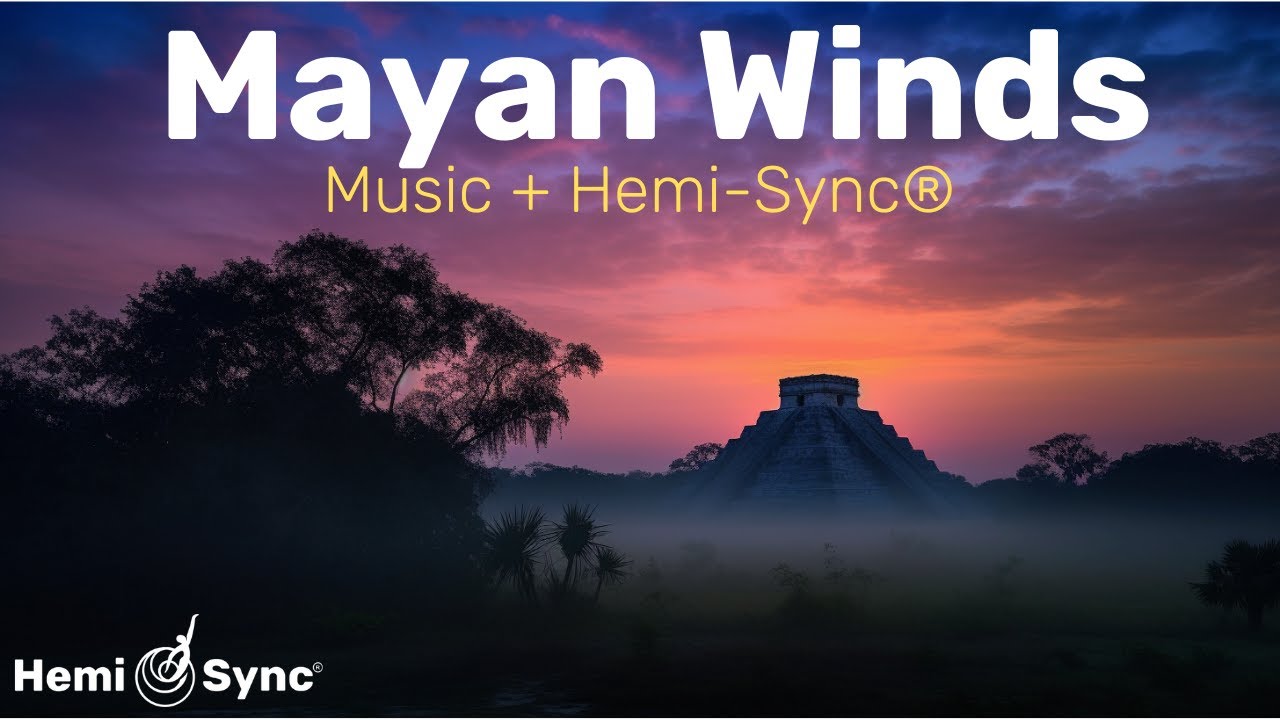 Mayan Winds | Shamanic Music for Expanded Consciousness With Binaural ...