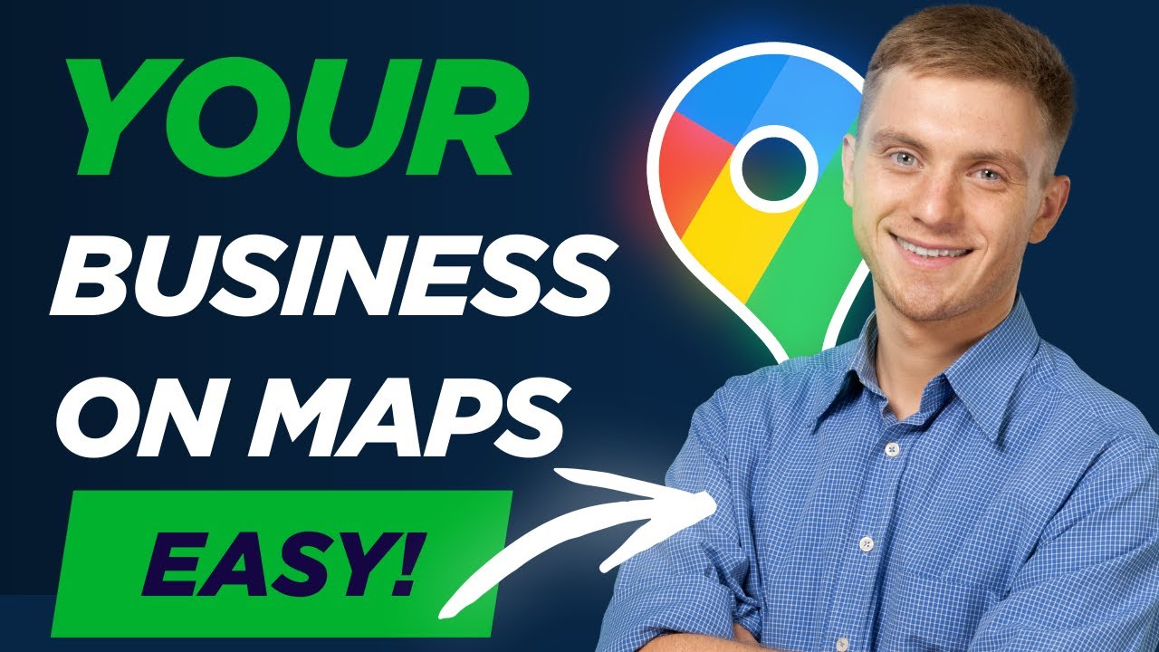How to ADD Your BUSINESS to Google Maps | Set Up Google Maps for ...