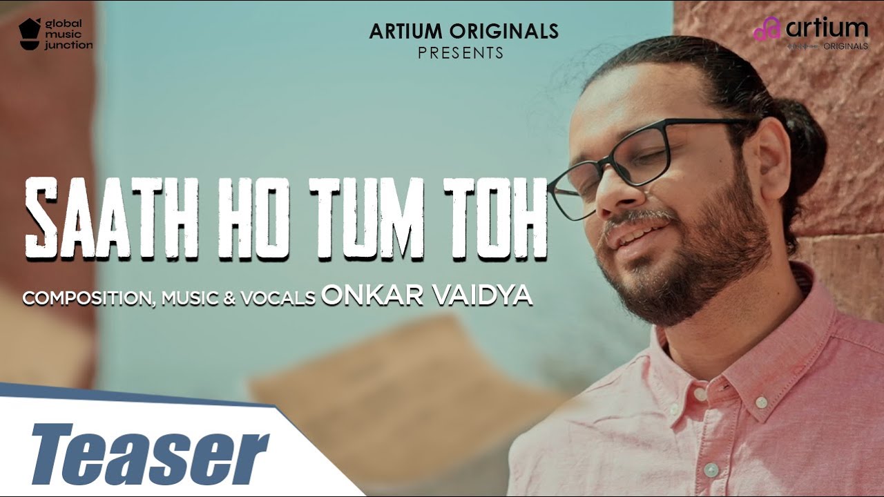 Saath Ho Tum Toh Teaser | Onkar Vaidya | Artium Originals - YouTube