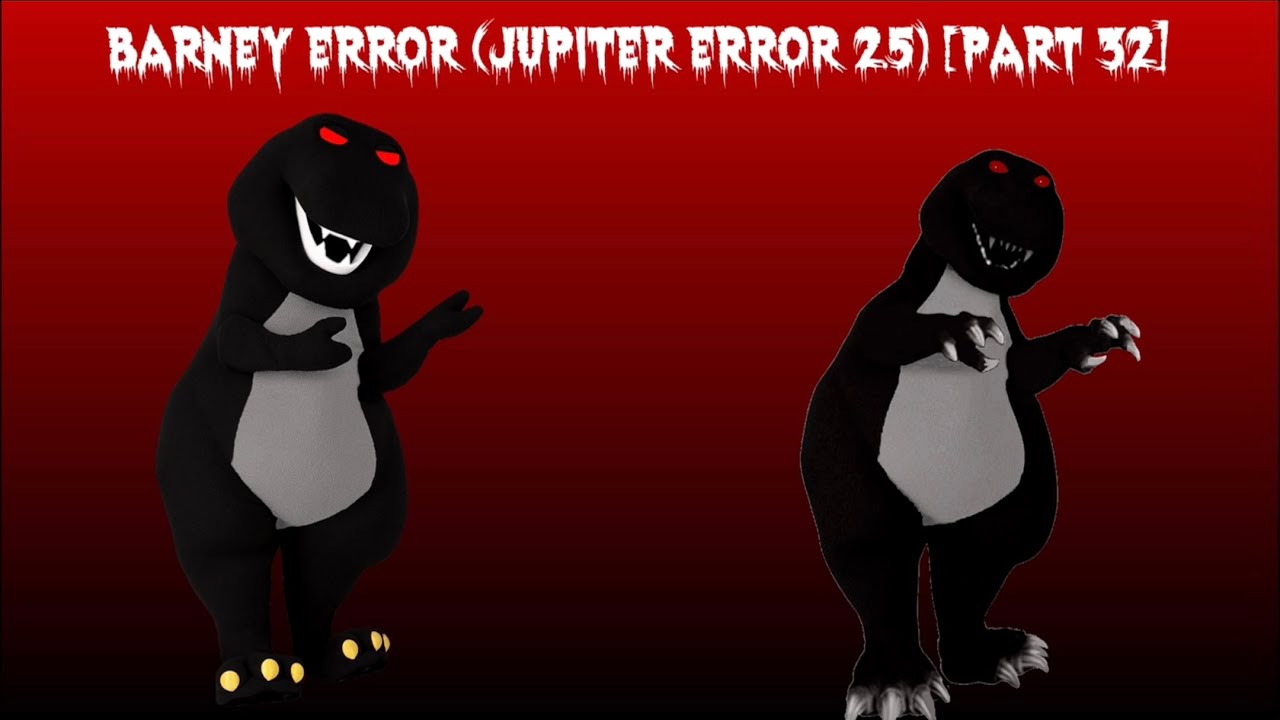 Barney Error (Jupiter Error 2.5) [Part 32] - YouTube
