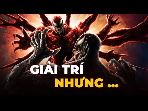 VENOM: LET THERE BE CARNAGE - có TỐT HƠN phần 1?