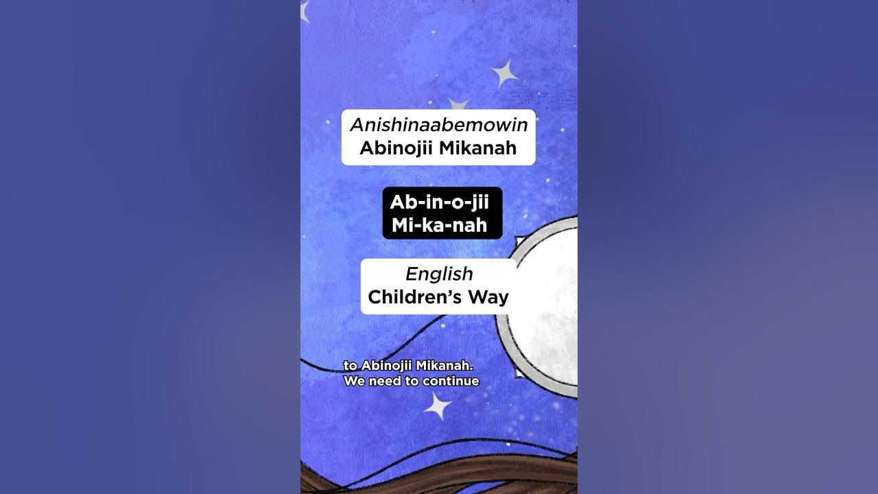 Learn Anishinaabemowin: Abinojii Mikanah = Children's Ways - YouTube
