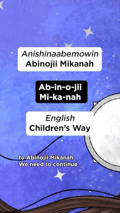 Learn Anishinaabemowin: Abinojii Mikanah = Children's Ways - YouTube
