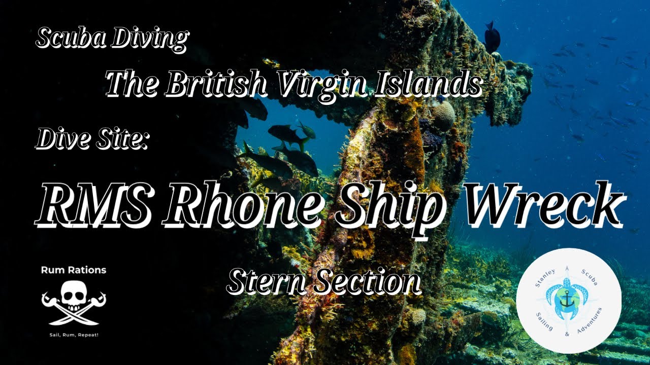 Scuba Diving The British Virgin Islands, The RMS Rhone Wreck Stern ...