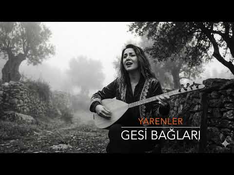 Yarenler - Gesi Bağları
