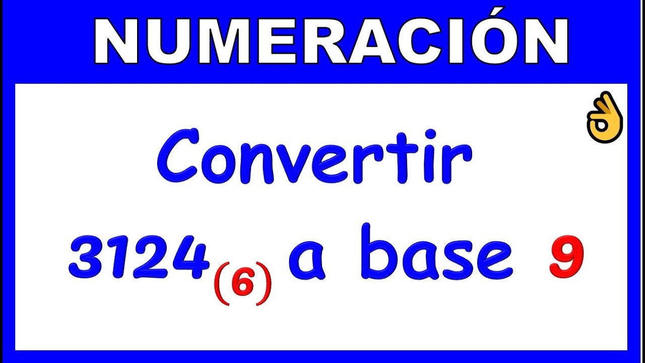 NUMERACI N CONVERTIR DE UNA BASE A OTRA YouTube