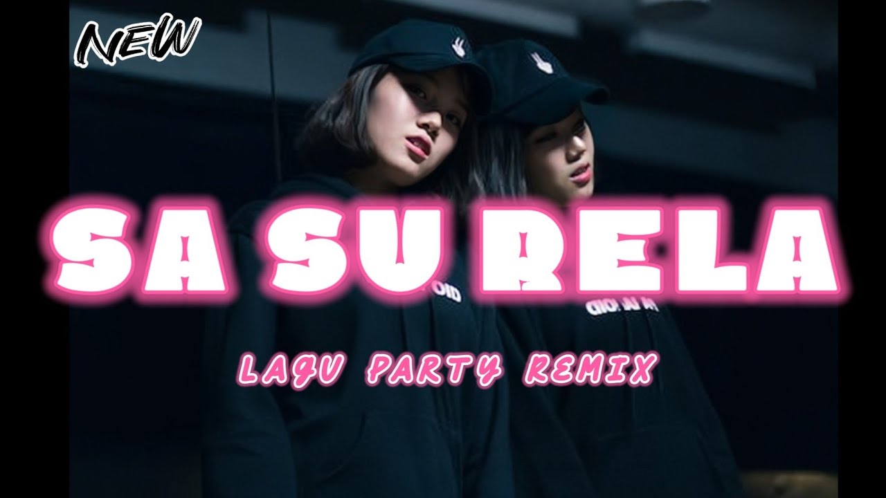 SA SU RELA 🌴LAGU PARTY TERBARU 2024🌴REMIX RYNALDO POTY - YouTube
