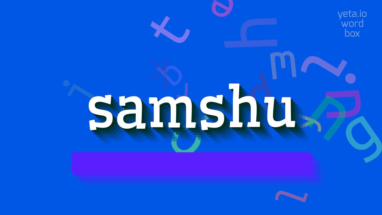 How to say "samshu"! (High Quality Voices) - YouTube