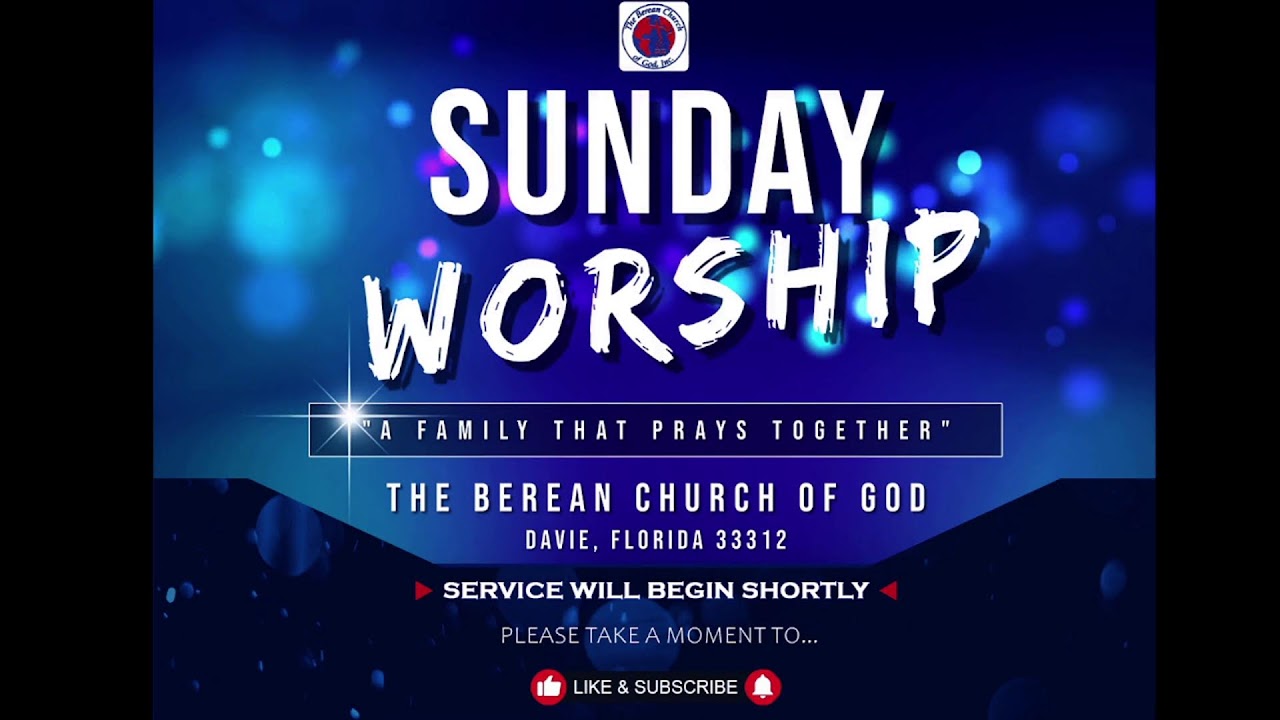 The Berean Church of God Worship Service-Sunday May 11, 2025 - YouTube