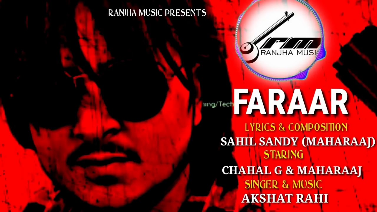 FARAAR THE GANGSTER SONG MAHARAAJ CHAHAL GI RANJHA MUSIC NEW HARYANVI ...