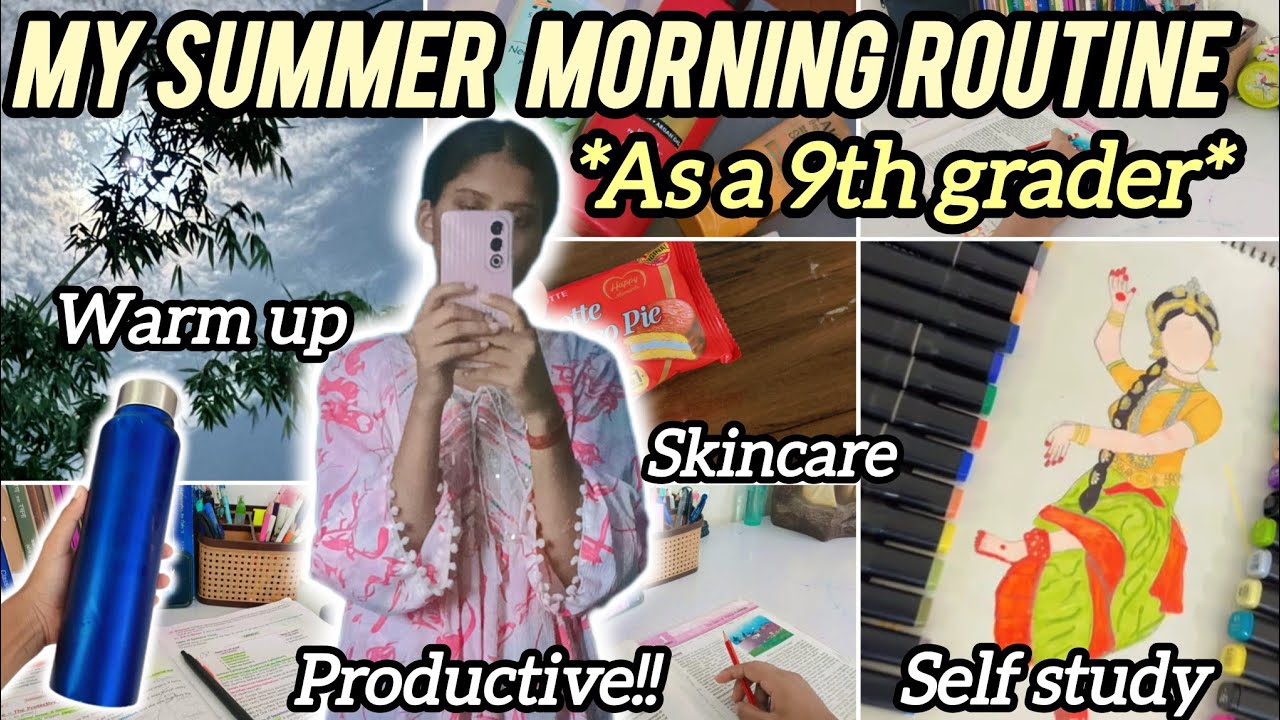 My Summer Morning Routine|| As a CBSE 9th grader|| Productive study ...