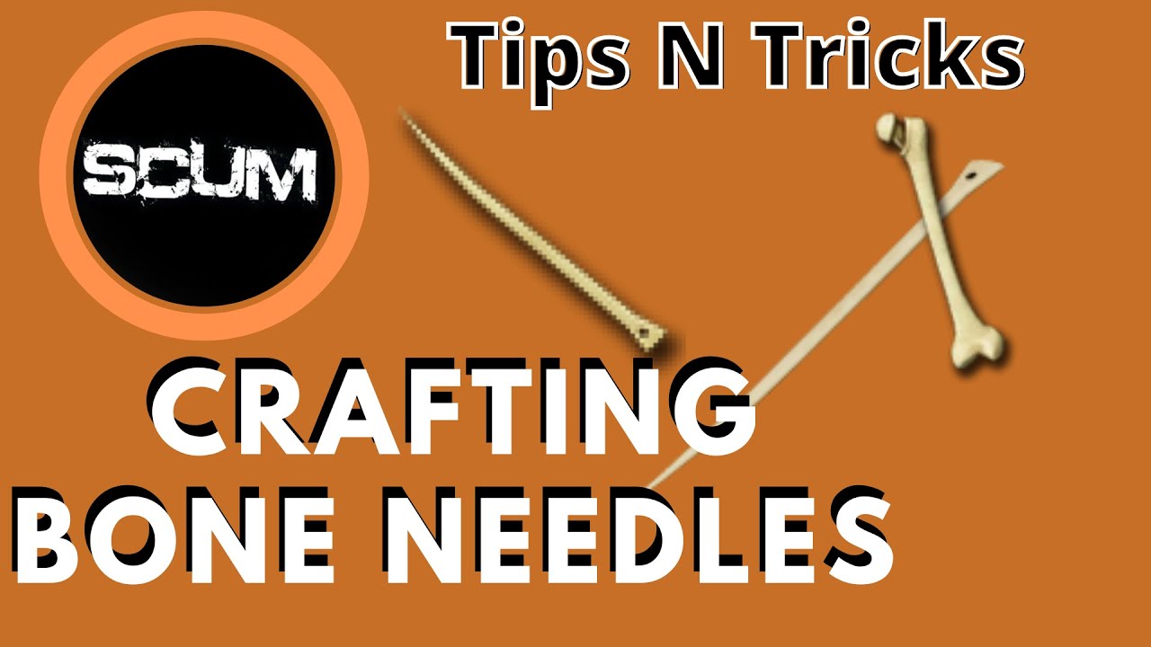 Scum Tips N Tricks - Crafting Bone Needles - YouTube