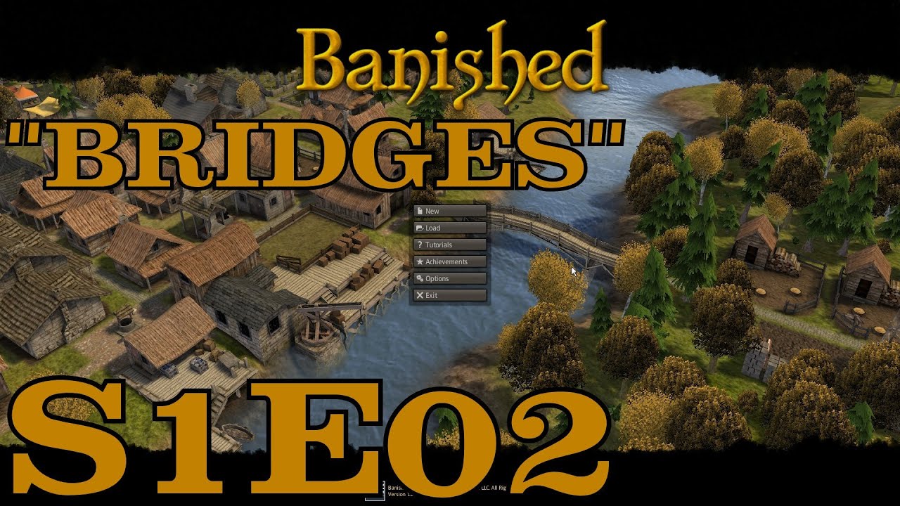 Banished Let's Play (S-1) -E2- Bridges [City Building Survival Gameplay ...