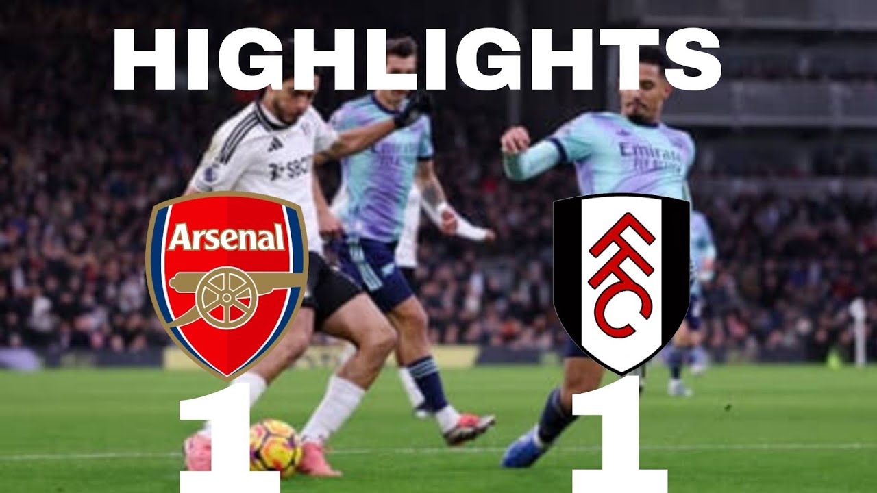 arsenal vs fulham 1-1 goals and highlights - YouTube