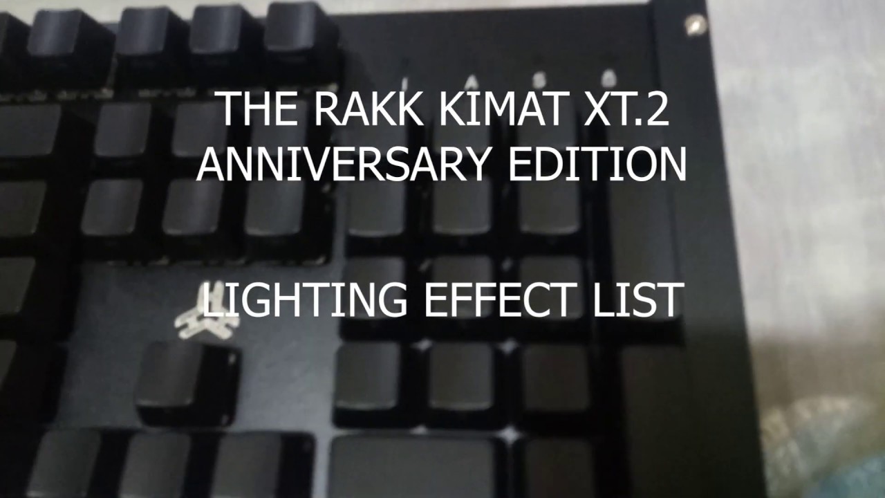 RAKK KIMAT XT.2 Anniversary Edition lighting effect list. - YouTube