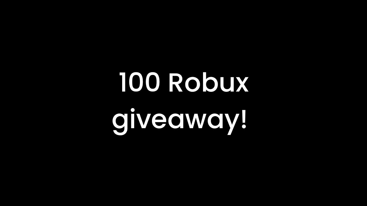 100 Robux giveaway! | Roblox - YouTube