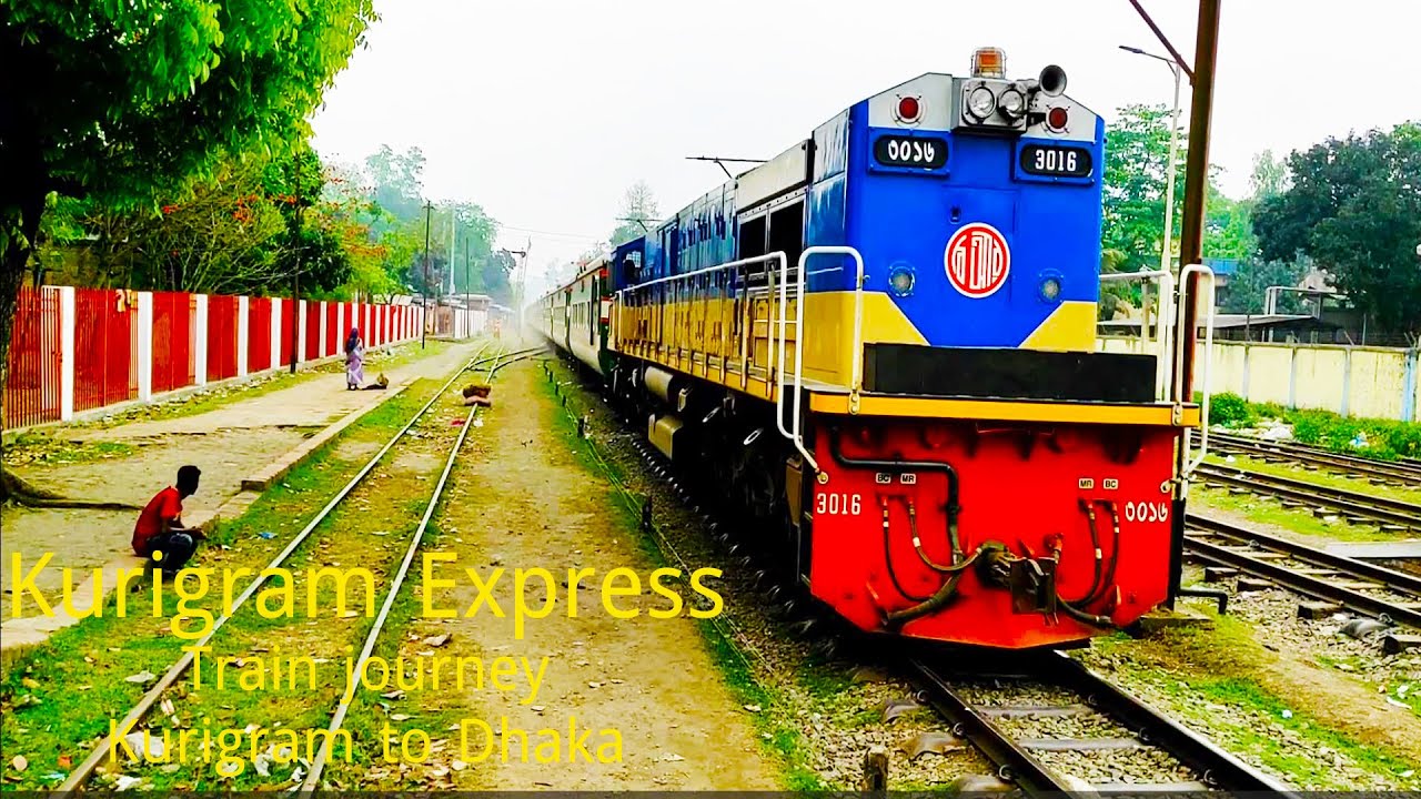কুড়িগ্রাম এক্সপ্রেস ট্রেনে চড়ে ঢাকা ভ্রমণ - A journey by Kurigram Express from Kurigram to ...