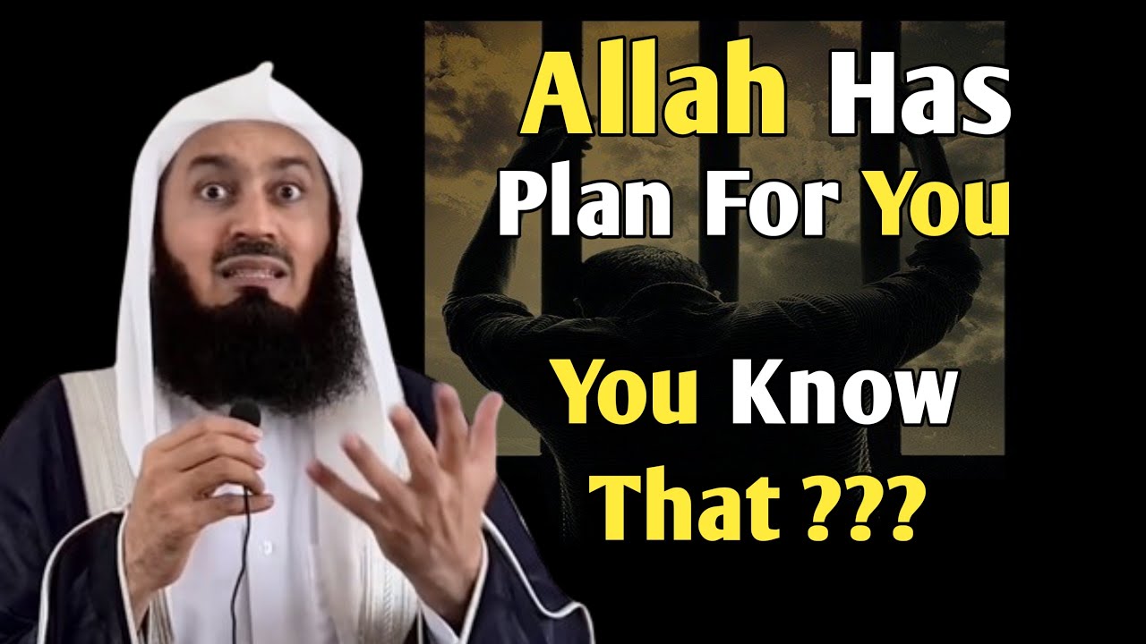 Allah Knows What Is Best For You Mufti Menk Allah Has Planned