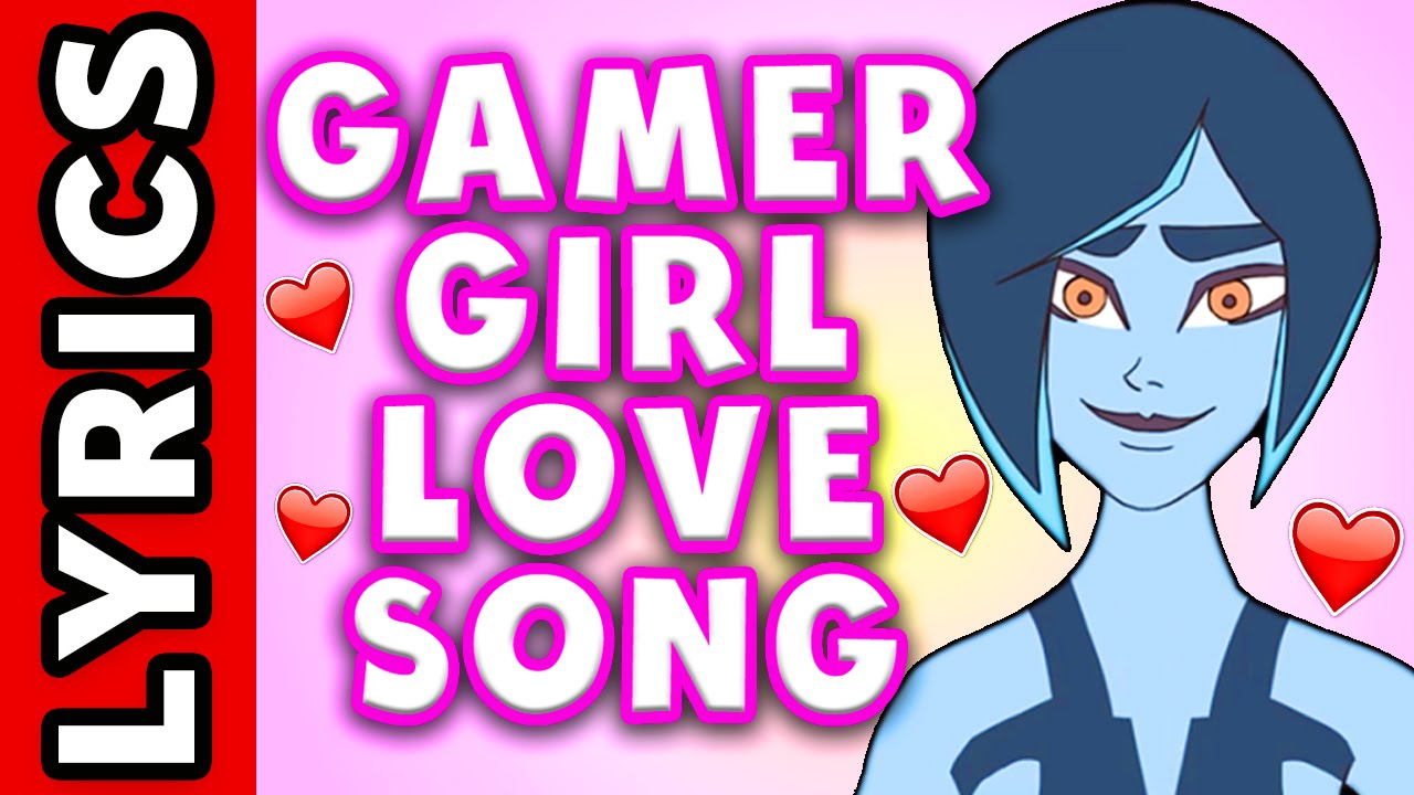 "Gamer Girl Love Song" by TryHardNinja (LYRIC VIDEO) - YouTube