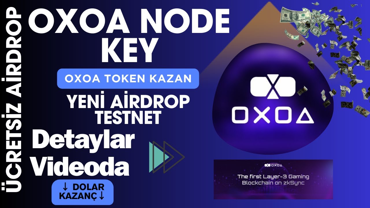Zksync Ağında Layer 3 Gamefi Projesi Oxoa Node Key Nft İle Oxoa Token Kazan #kripto #borsa - YouTube