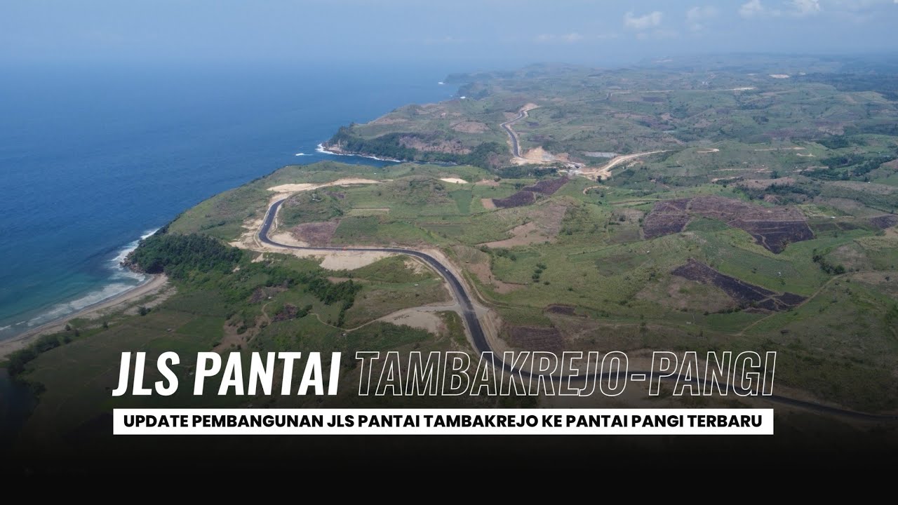 Update Pembangunan Jalur Lintas Selatan Pantai Tambakrejo - Pantai ...