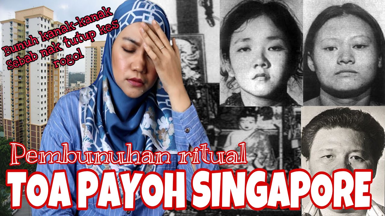 MISTERI RITUAL PEMBUNUHAN TOA PAYOH | SINGAPURA - YouTube