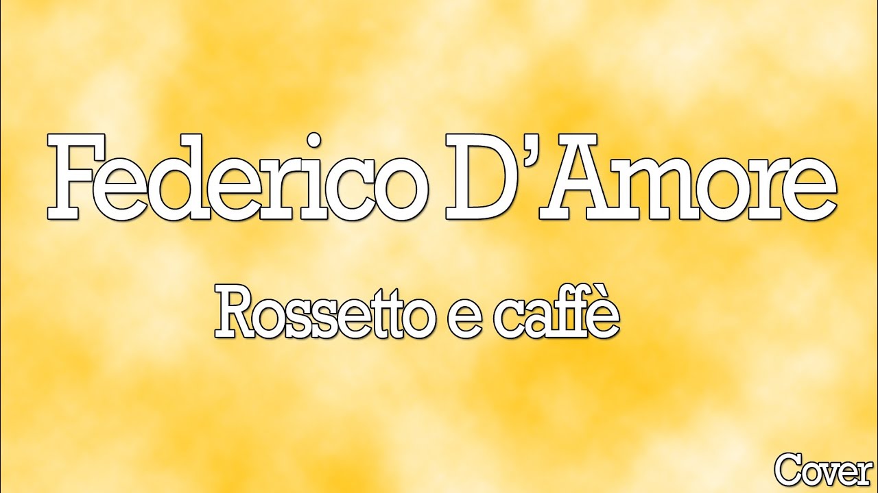 Federico D'Amore - Rossetto e caffè (Video ufficiale 2024) COVER - YouTube