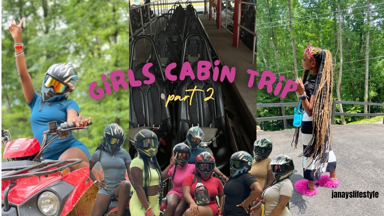 GIRLS CABIN TRIP | PT 2 | ATVS | WATER PARK + MORE | Janays Lifestyle ...