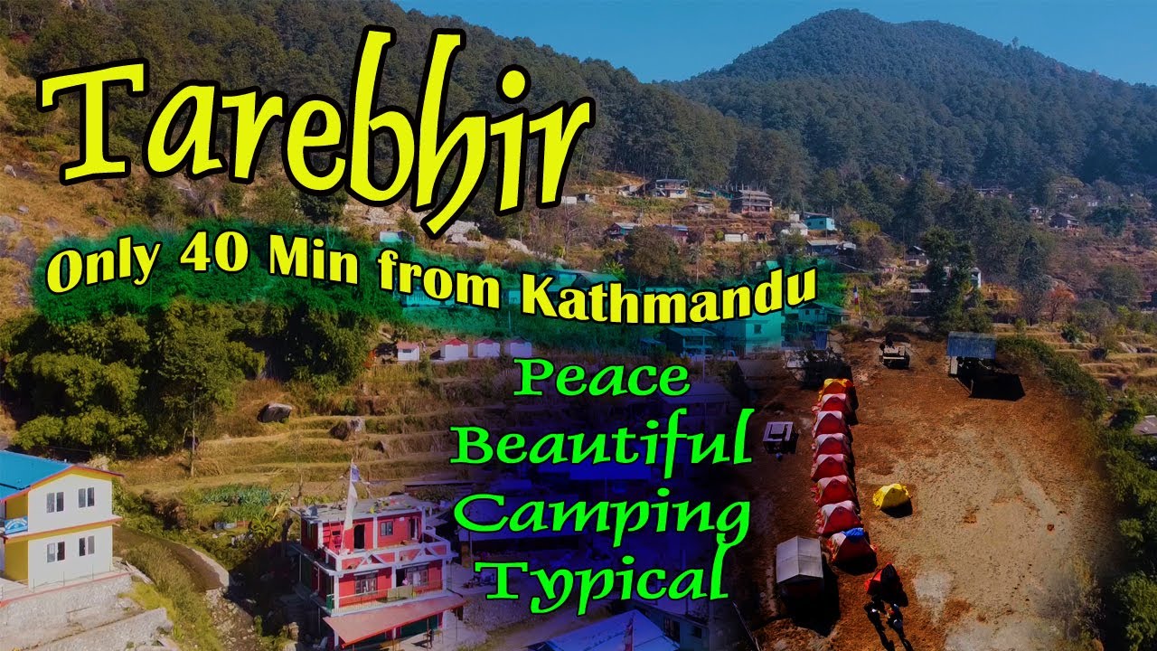 Tarebhir|| The nearest destination from Kathmandu || beautiful village ...