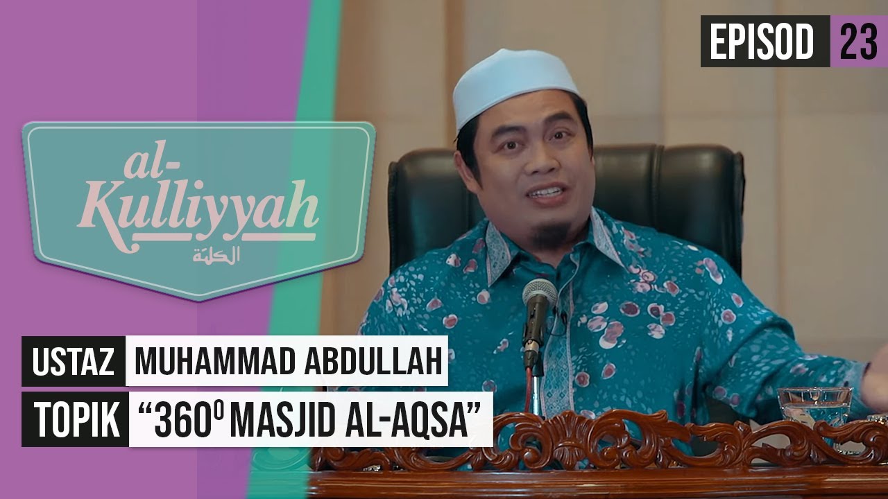 Al-Kuliyyah (2019) | Episod 23 - 360 Masjid Al-Aqsa - YouTube