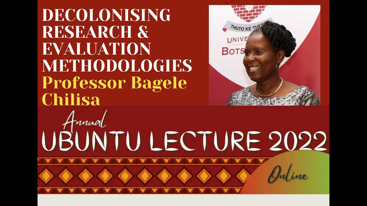 DECOLONISING RESEARCH & EVALUATION METHODOLOGIES --- Ubuntu Lecture by ...