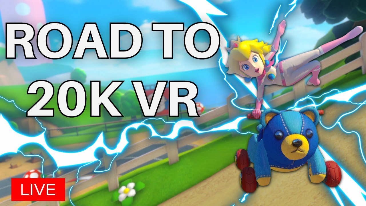 🔴LIVE - Road to 20K VR | Mario Kart 8 Deluxe - YouTube