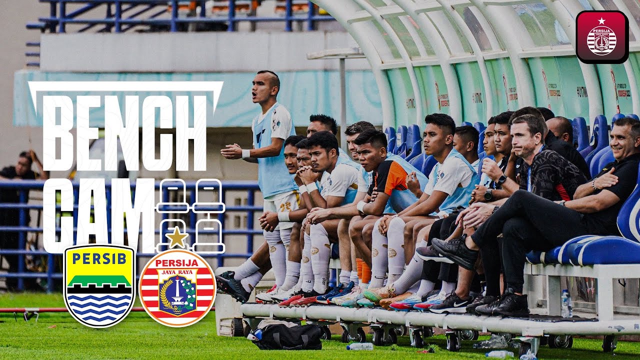 Persib vs Persija | Bench Cam BRI Liga 1 2023/24 - YouTube
