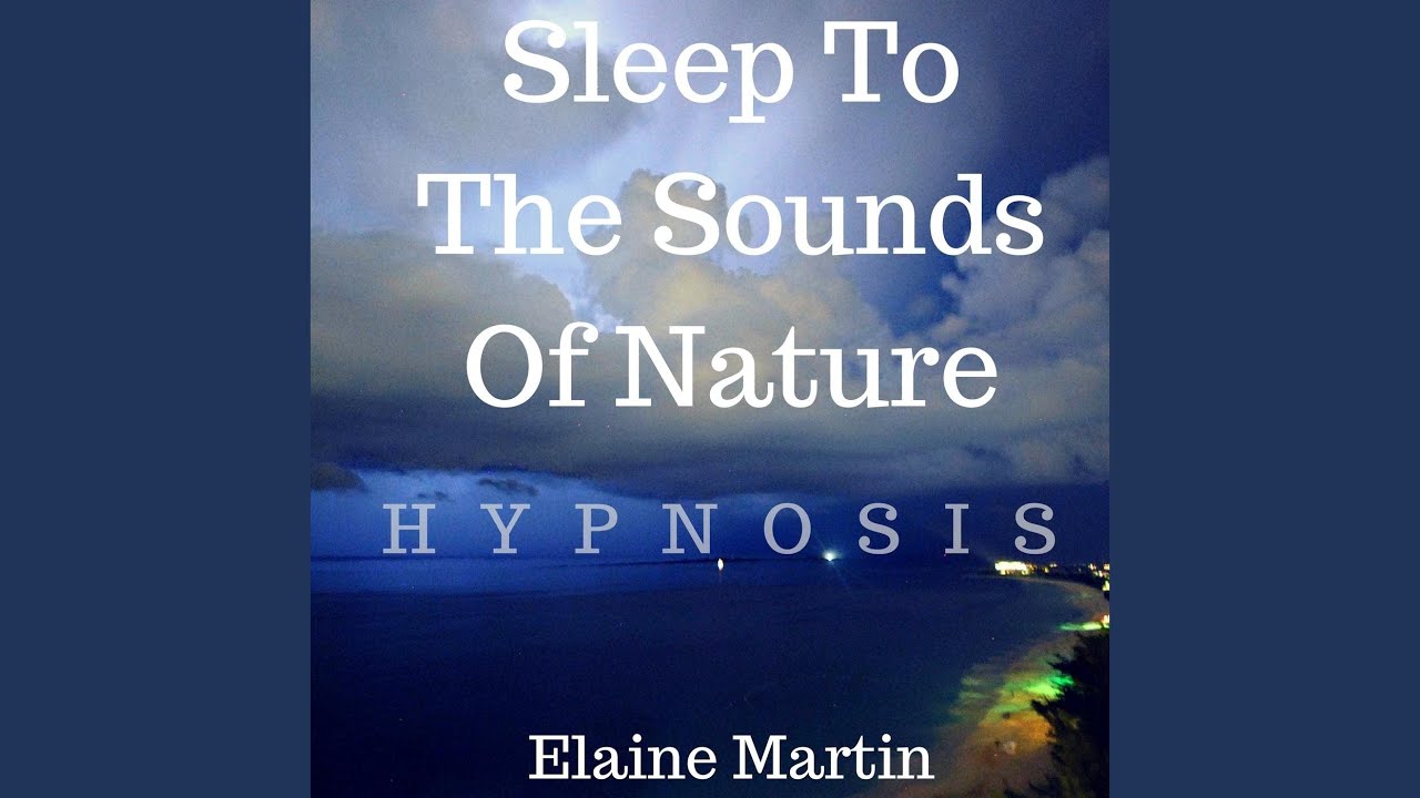 Sleep to the Sounds of Nature Hypnosis - YouTube